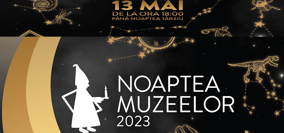 Noaptea Muzeelor se desfășoară în wekendul 13-14 mai! Ce poți vizita?