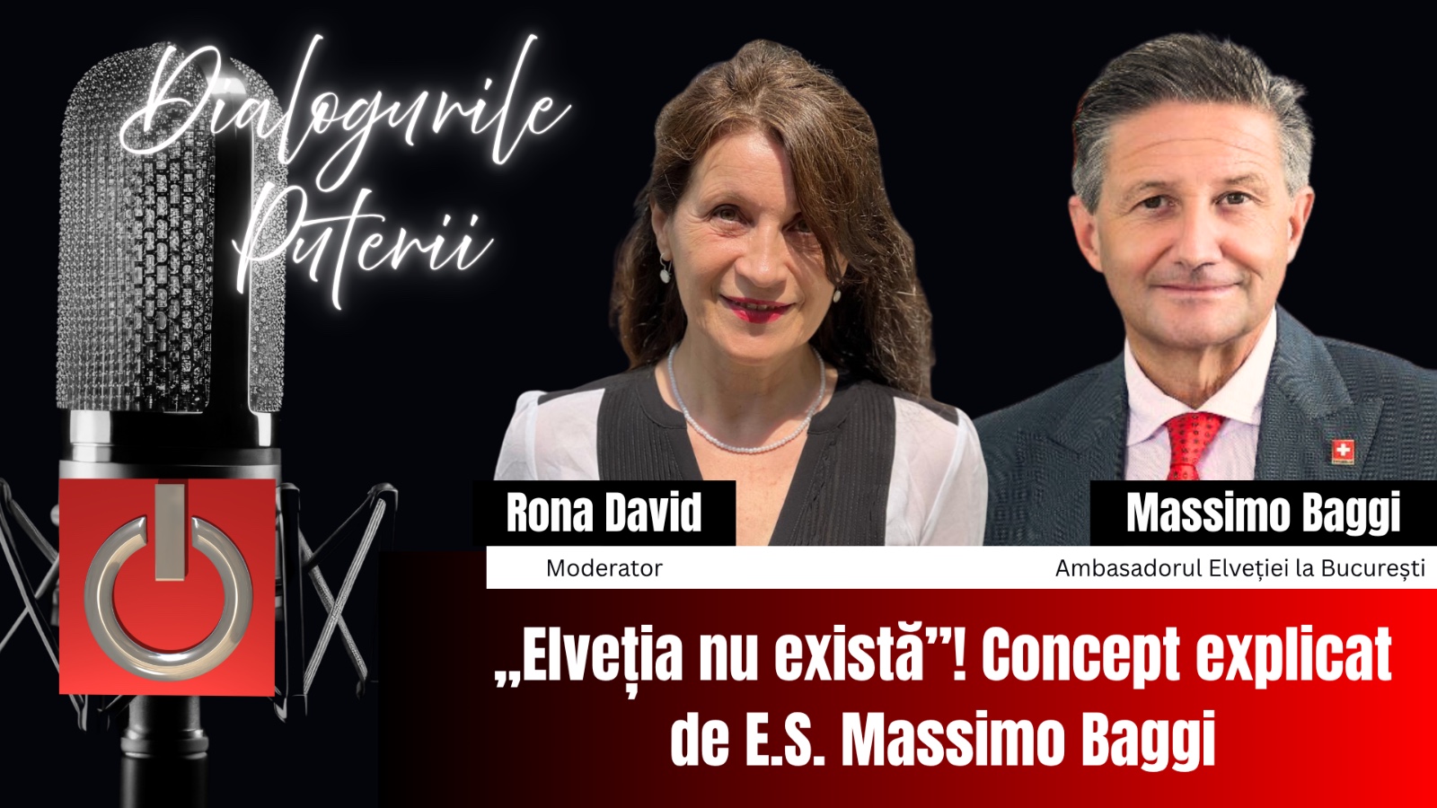 De ce „Elveția nu există”? Explică E.S. Massimo Baggi, ambasadorul Elveției la București ...